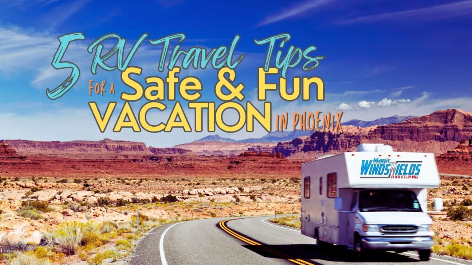 5 RV Travel Tips for a Safe and Fun Vacation in Phoenix