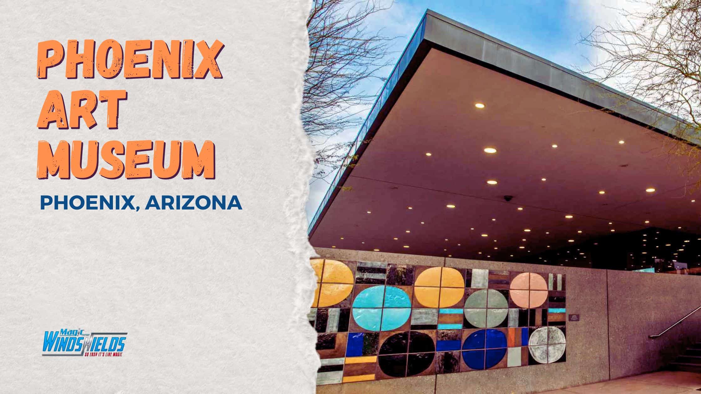 Things to Do in Phoenix, Arizona | Magic Windshields